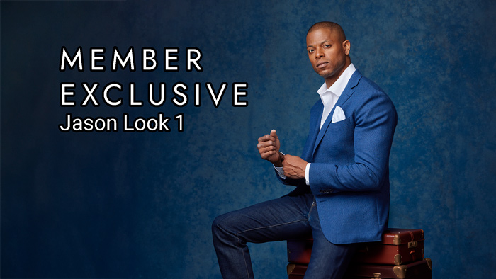 Member Exclusive: Jason Look 1